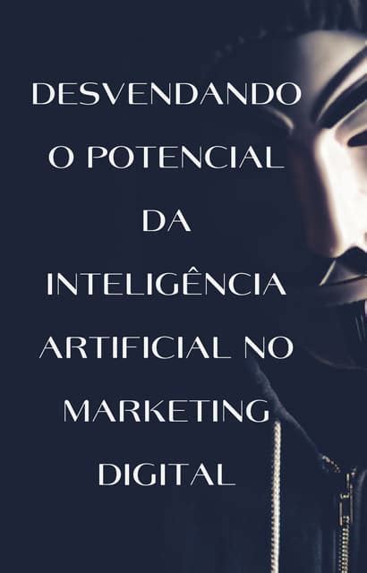 Desvendando O Potencial Da Inteligência Artificial No Marketing Digital Pdf