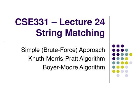 Ppt Cse331 Lecture 24 String Matching Powerpoint Presentation Free Download Id3864303