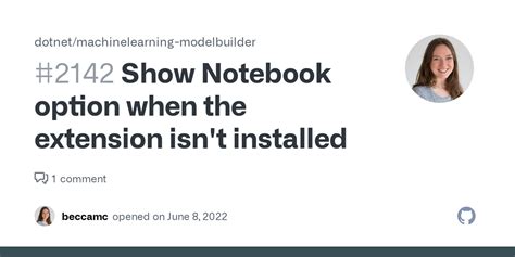 Show Notebook Option When The Extension Isnt Installed · Issue 2142 · Dotnetmachinelearning