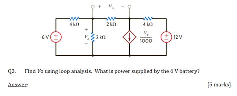 Solved O O 2 KΩ W 4 ΚΩ 4 ΚΩ 6v V32 ΚΩ V V 1000