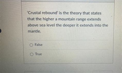Solved Crustal Rebound Is The Theory That States That The