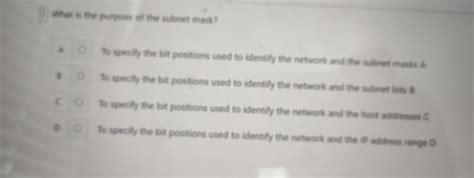solved 1 ﻿what is the purpose of the subnet mask4 ﻿to