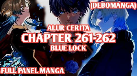 Alur Cerita BLUE LOCK Chapter 261 262 WAKTUNYA MEMULAI DARI NOL