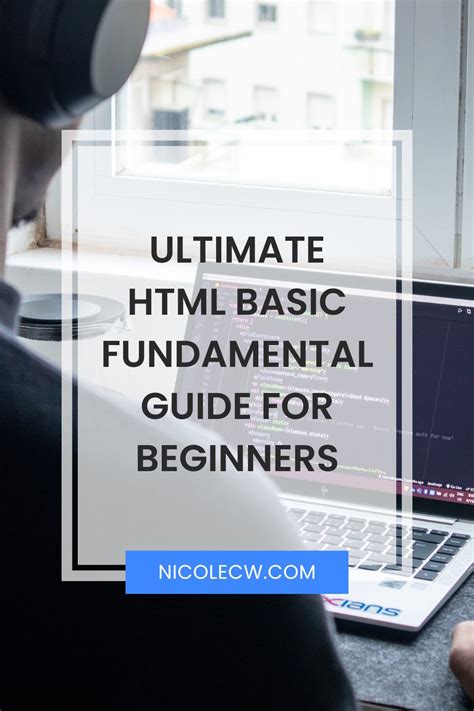 Ultimate HTML Basic Fundamental Guide For Beginners Nicole C W