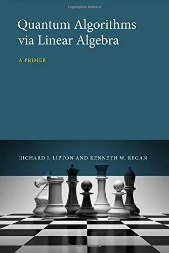 خرید کتاب Quantum Algorithms Via Linear Algebra A Primer دانلود کتاب