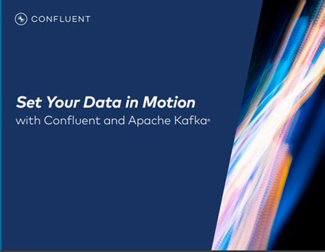 Set Your Data In Motion With Confluent And Apache Kafka Affinique Content