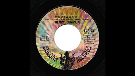 Henry Lumpkin Soul Is Takin Over Buddah Youtube