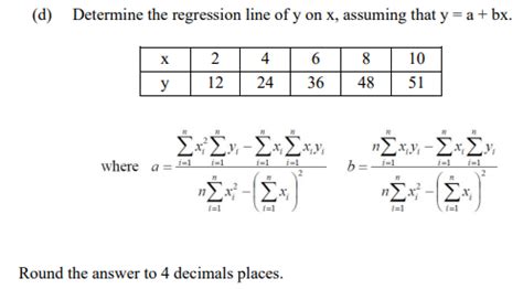 Solved D Determine The Regression Line Of Y On X Assuming Chegg