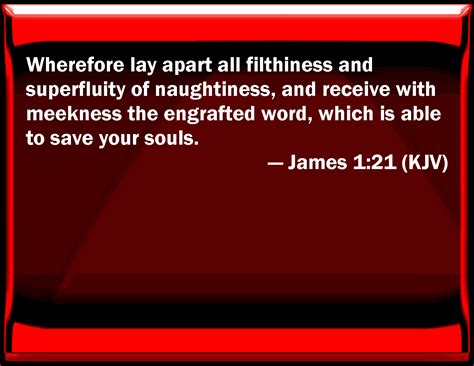James 121 Why Lay Apart All Filthiness And Superfluity Of Naughtiness