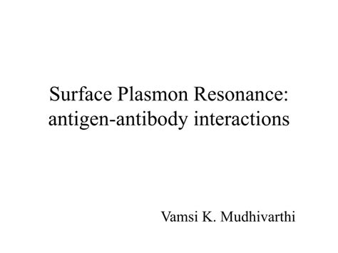 Ppt Surface Plasmon Resonance Antigen Antibody Interactions