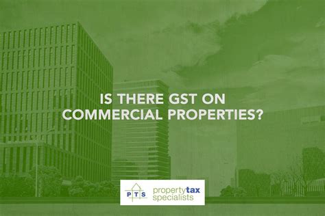 Is There Gst On Commercial Properties Property Tax Specialist