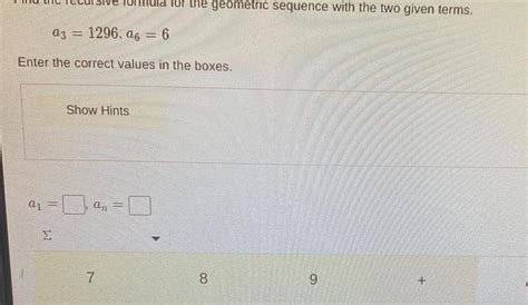 [answered] Ve Formula For The Geometric Sequence With The Two Given Kunduz
