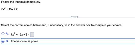 Solved Factor The Trinomial Completely 7x2 15x 2 Select The