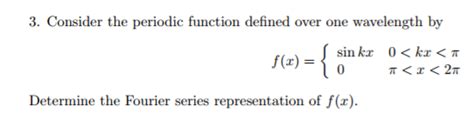 Solved Consider The Periodic Function Defined Over One
