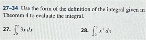Solved 27 34 Use The Form Of The Definition Of The Integral Chegg Com
