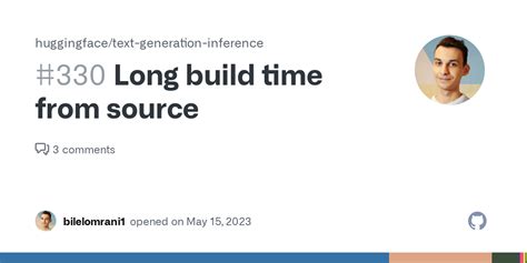 Long Build Time From Source · Issue 330 · Huggingfacetext Generation