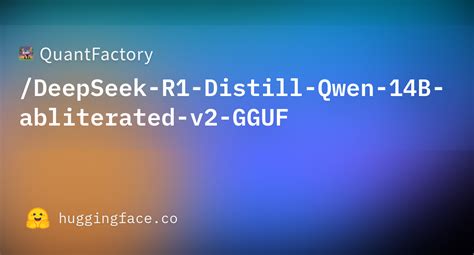 DeepSeek R1 Distill Qwen 14B Abliterated V2 Q4 0 Gguf QuantFactory DeepSeek R1 Distill Qwen