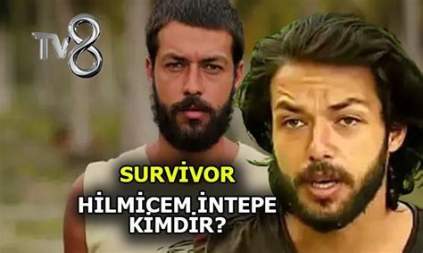 BİYOGRAFİSİ HİLMİCEM İNTEPE kimdir kaç yaşında nereli