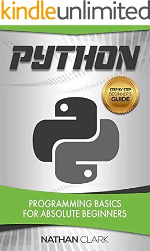 Python Programming Basics For Absolute Beginners Clark Nathan Ebook Amazon