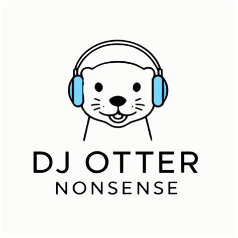 Stream DJ Otter Nonsense Music Listen To Songs Albums Playlists For