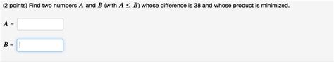 Solved 2 Points Find Two Numbers A And B With A B