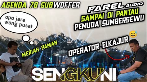 Di Datangi Optr ELKAJUR Anniversary SENGKUNI FAREL AUDIO Deal