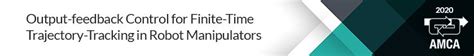 Output Feedback Control For Finite Time Trajectory Tracking In Robot