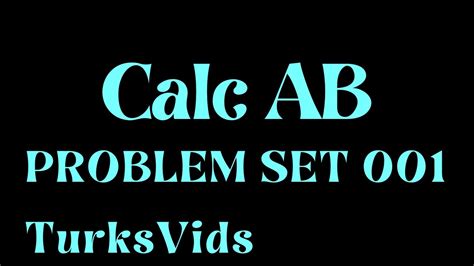 Ap Calc Problem Set Of The Day 001 Youtube Ap Calc Problem Set Of The Day 001 Youtube