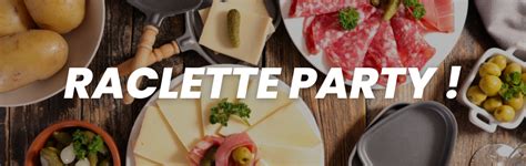 Raclette Party Comment Faire Une Raclette Originale Blog Ollca