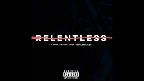 Dv Alias Khryst Relentless Official Music Video Wrapfm