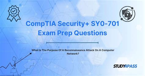 Sy0 701 Exam Questions And Answers What Is The Purpose Of A Reconnaissance Attack On A Computer