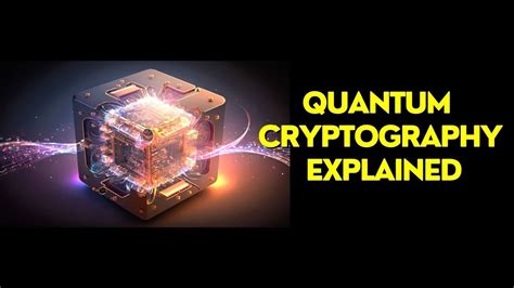 quantum cryptography explained youtube