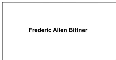 Obituary Frederic Allen Bittner
