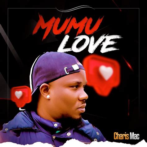 Charis Mac Mumu Love Lyrics Genius Lyrics