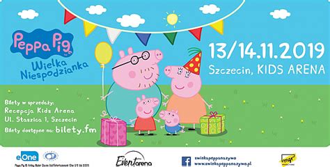 Spektakl Świnka Peppa I Wielka Niespodzianka W Szczecinie 14112019