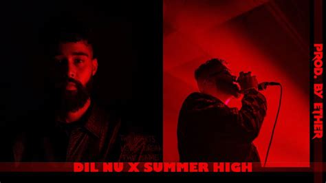 Dil Nu X Summer High Ap Dhillon And Shinda Kahlon Prod By Ether