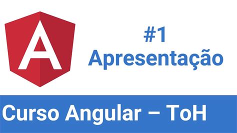 Curso Angular v Apresentação YouTube
