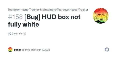 Bug Hud Box Not Fully White · Issue 158 · Teardown Issue Tracker