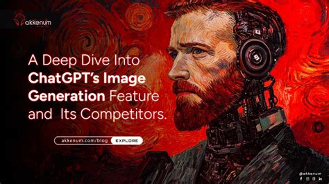 A Deep Dive Into ChatGPTs Image Generation Feature And Its Competitors