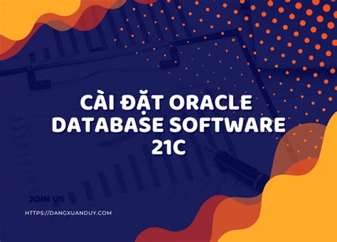 Cài đặt Oracle Database Software 21c Standalone trên Linux 7