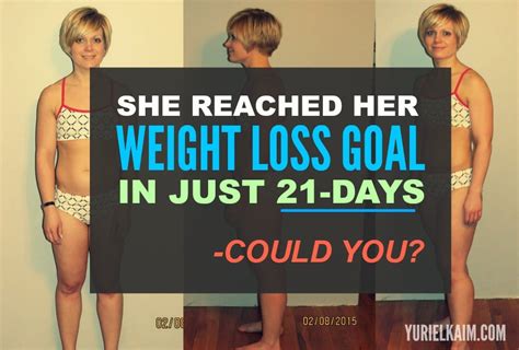 Yuri Elkaim She Reached Her Goal Weight In Just 21 Days Could You