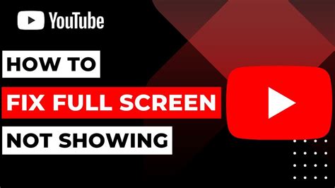 How To Fix YouTube Not Showing Full Screen YouTube