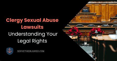 Clergy Sexual Abuse Lawsuits Understanding Your Legal Rights