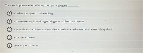 Solved The Most Important Effect Of Using Concrete Language