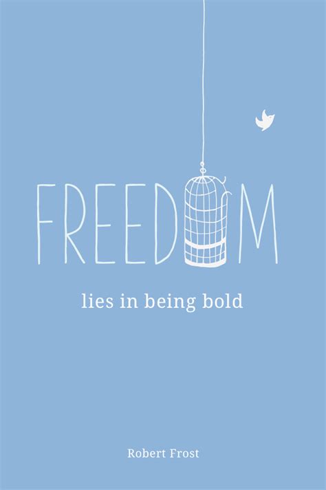Robert Frost Freedom Lies In Being Bold Pregnancy Informations