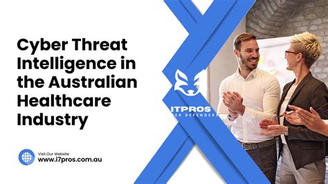 itpros vic pty ltd on linkedin cybersecurity healthcareindustry threatintelligence