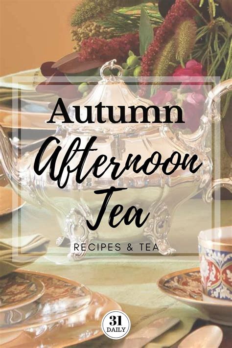 An Autumn Afternoon Tea Celebrating A Glorious Season Afternoon Tea