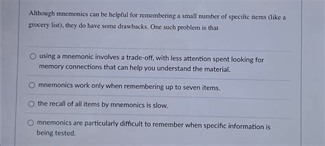 Solved Although Mnemonics Can Be Helpful For Remembering A Chegg Com