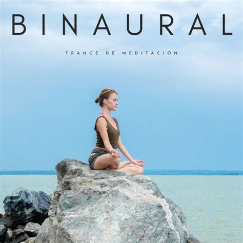 Binaural Trance De Meditación Album by Musica para Concentrarse Spotify