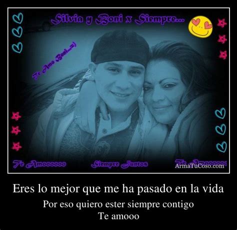 Eres Lo Mejor Que Me Ha Pasado En La Vida